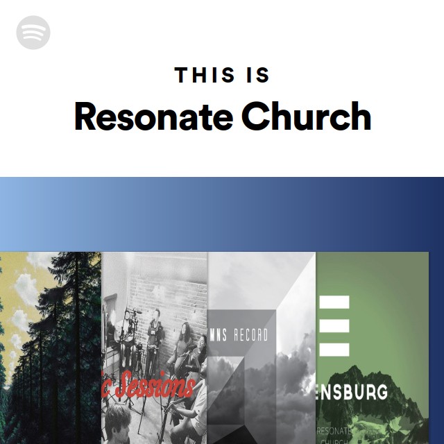 This Is Resonate Church | Spotify Playlist