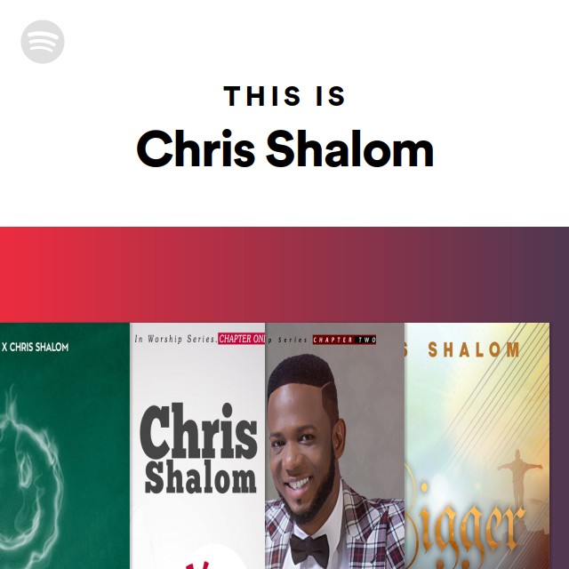 This Is Chris Shalom - playlist by Spotify | Spotify