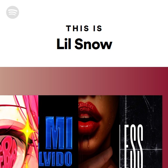 This Is Lil Snow - playlist by Spotify | Spotify