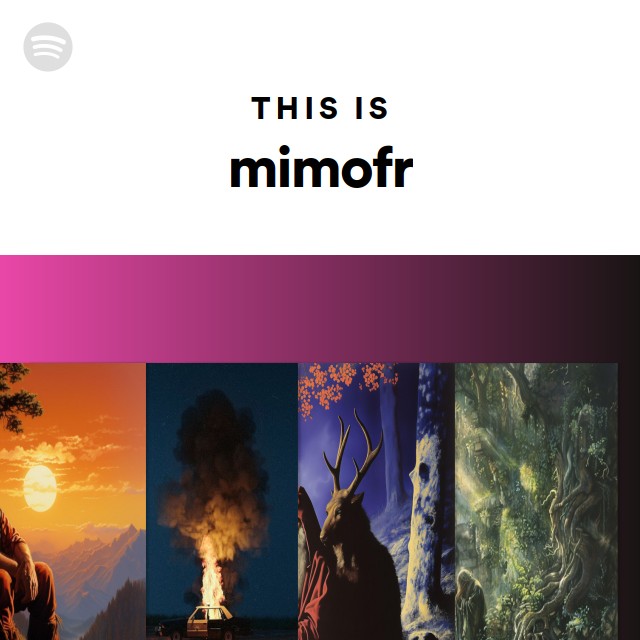 This Is mimofr - playlist by Spotify | Spotify