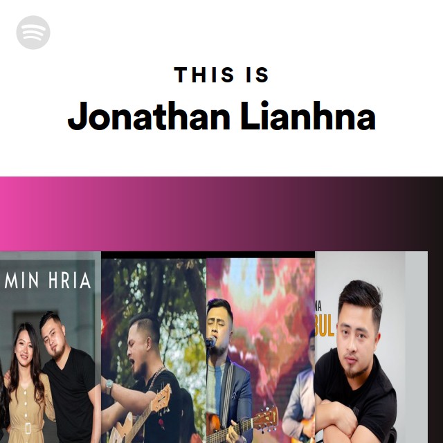 This Is Jonathan Lianhna - playlist by Spotify | Spotify