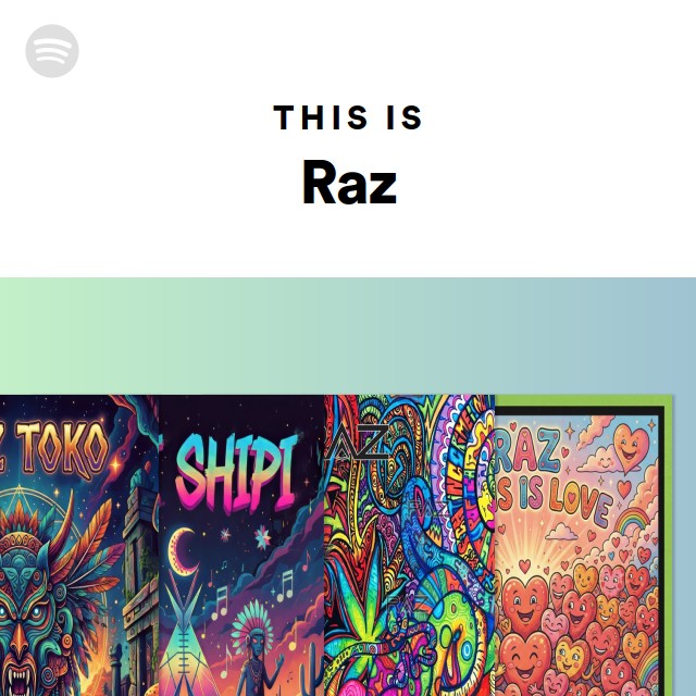 This Is Raz - playlist by Spotify | Spotify