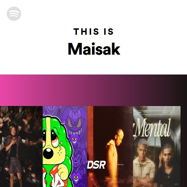 This Is Maisak | Spotify Playlist