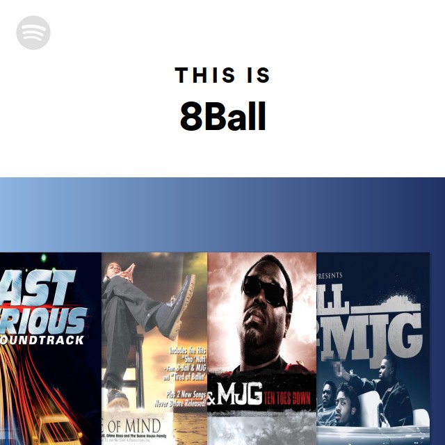 This Is 8Ball - playlist by Spotify | Spotify