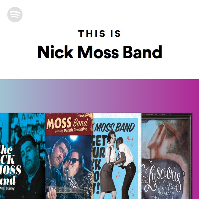 This Is Nick Moss Band - playlist by Spotify | Spotify