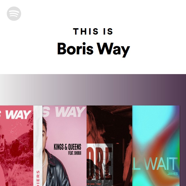 This Is Boris Way - playlist by Spotify | Spotify