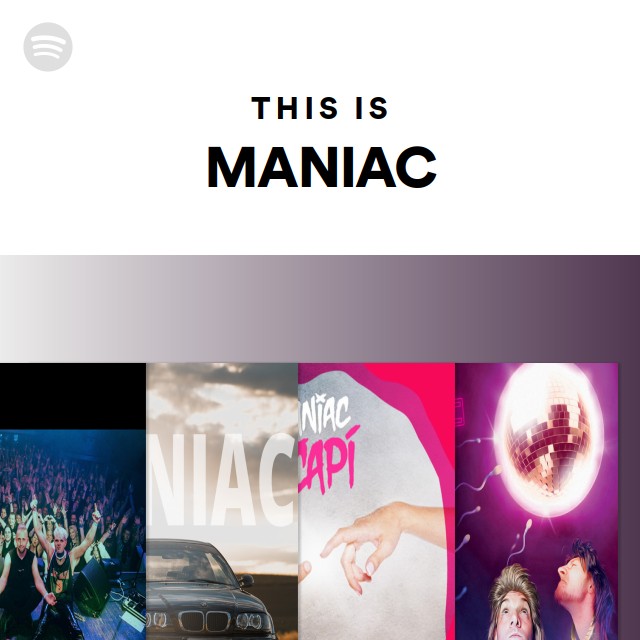 This Is MANIAC | Spotify Playlist