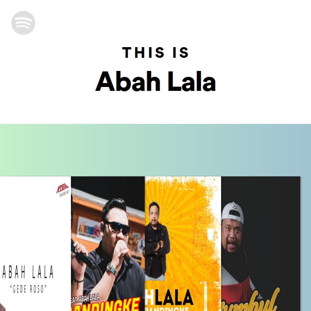 This Is Abah Lala - playlist by Spotify | Spotify