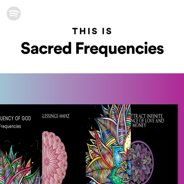 This Is Sacred Frequencies - playlist by Spotify | Spotify