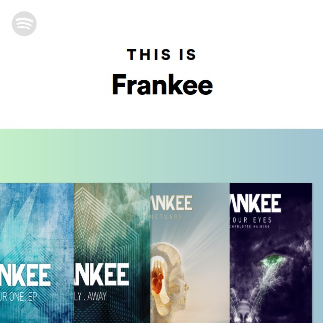 This Is Frankee - playlist by Spotify | Spotify
