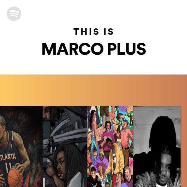 This Is MARCO PLUS - playlist by Spotify | Spotify