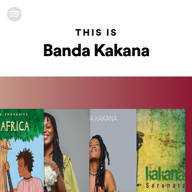 This Is Banda Kakana - playlist by Spotify | Spotify