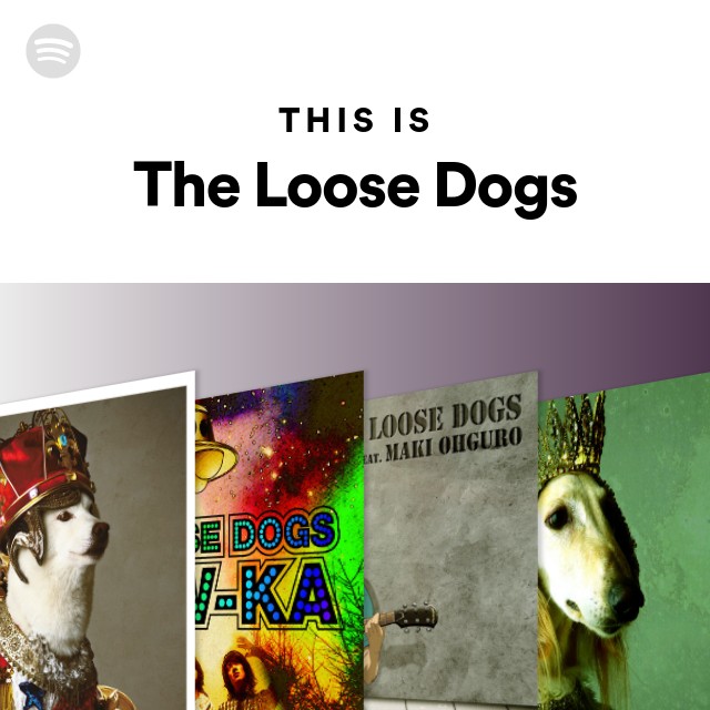 This Is The Loose Dogs - playlist by Spotify | Spotify