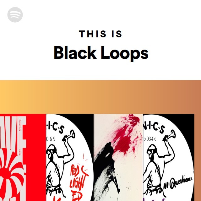 This Is Black Loops - playlist by Spotify | Spotify
