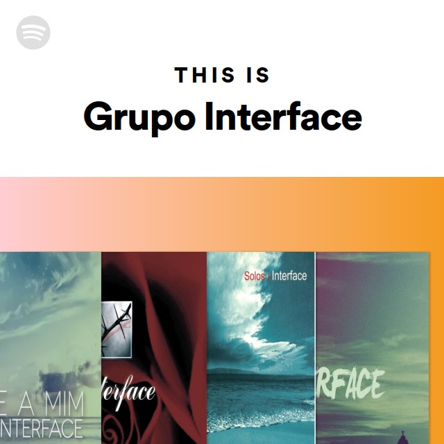 This Is Grupo Interface - playlist by Spotify | Spotify