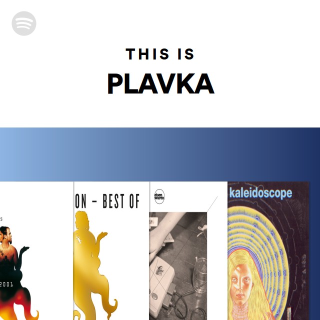 This Is Plavka - playlist by Spotify | Spotify