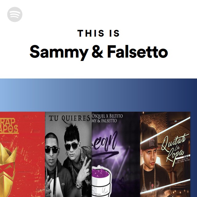 This Is Sammy & Falsetto - playlist by Spotify | Spotify