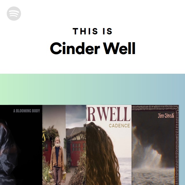 This Is Cinder Well - playlist by Spotify | Spotify