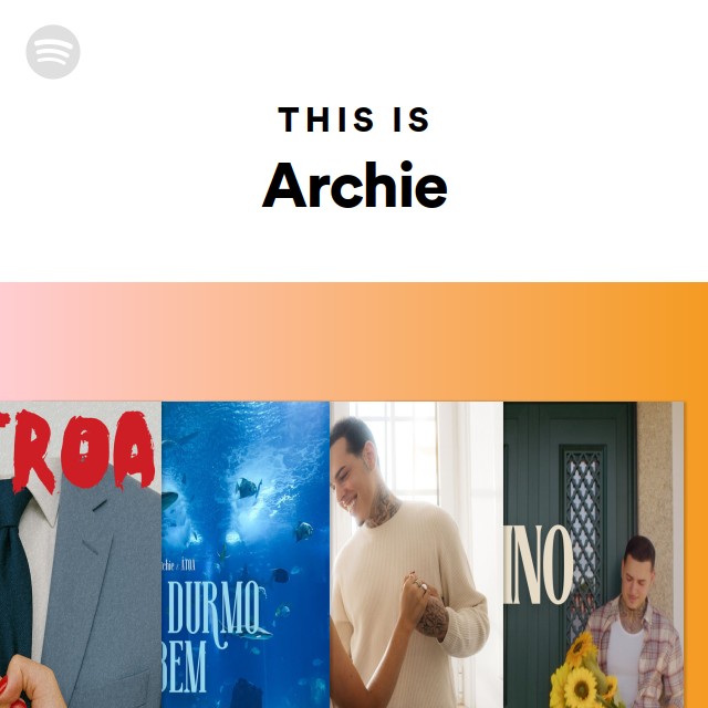 This Is Archie | Spotify Playlist
