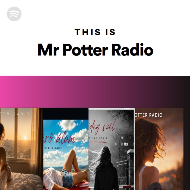 This Is Mr Potter Radio | Spotify Playlist