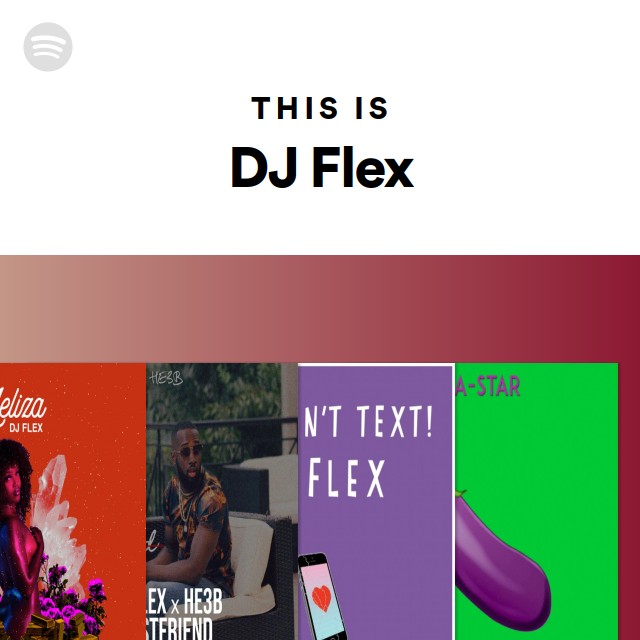 This Is DJ Flex - playlist by Spotify | Spotify