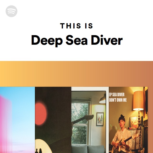 This Is Deep Sea Diver - playlist by Spotify | Spotify