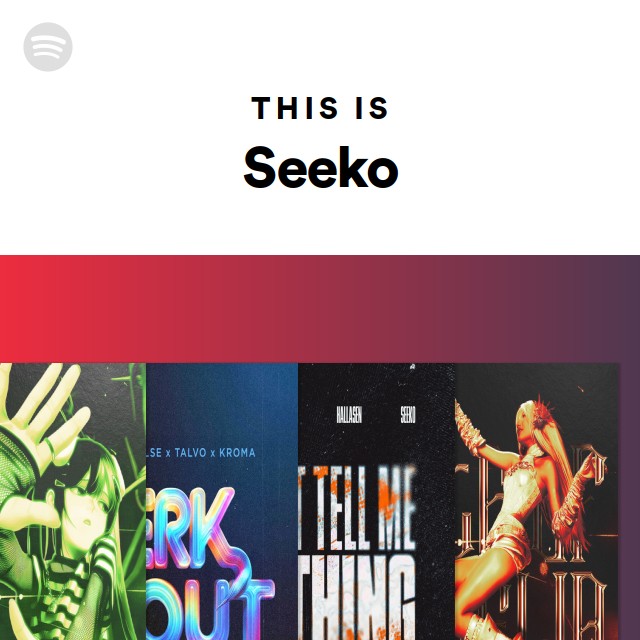 This Is Seeko | Spotify Playlist