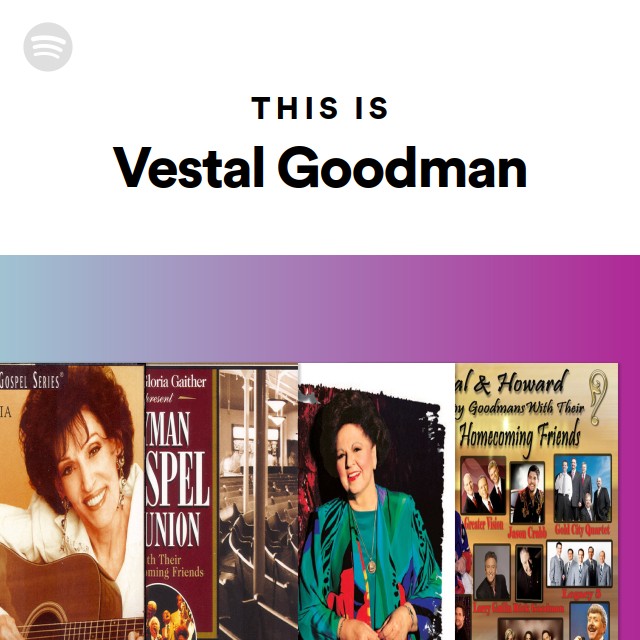 This Is Vestal Goodman - playlist by Spotify | Spotify