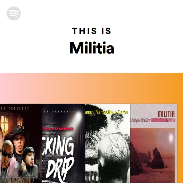 This Is Militia - playlist by Spotify | Spotify