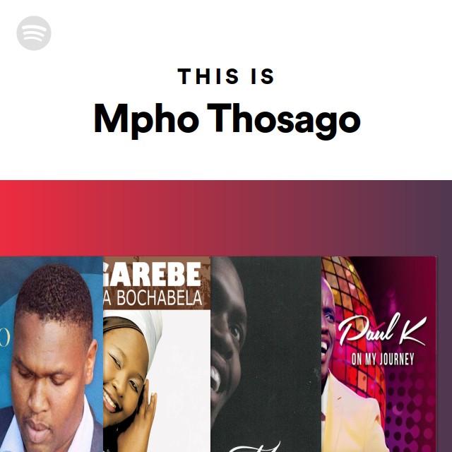 This Is Mpho Thosago | Spotify Playlist