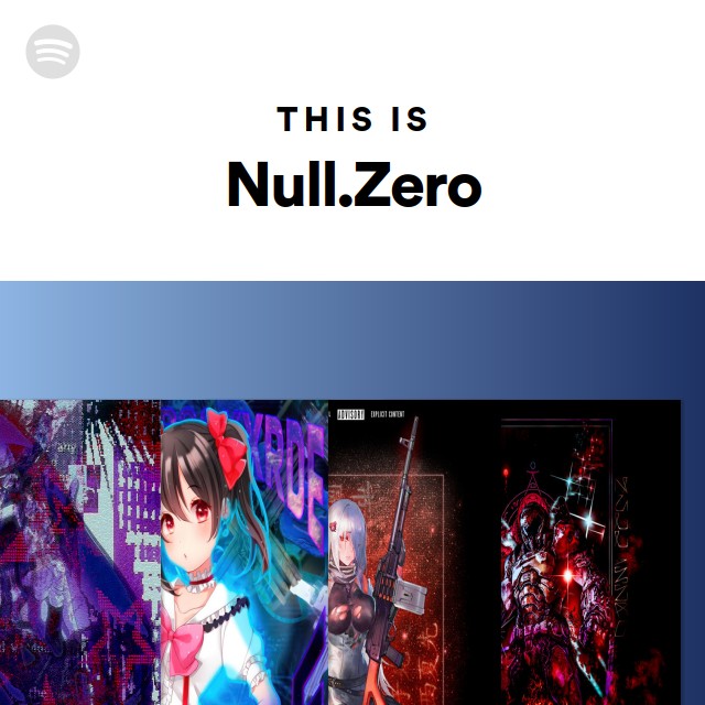 This Is Null.Zero - playlist by Spotify | Spotify