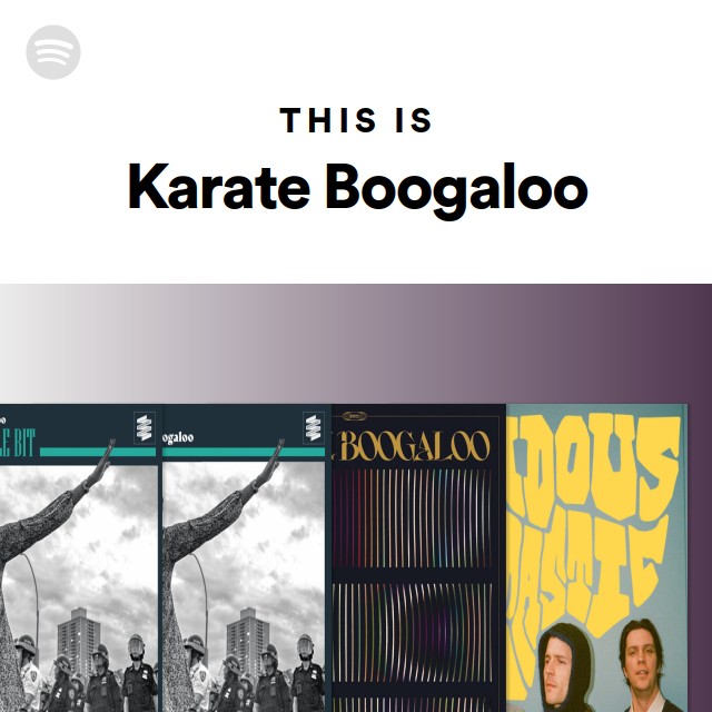 This Is Karate Boogaloo - playlist by Spotify | Spotify