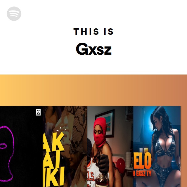 This Is Gxsz - playlist by Spotify | Spotify