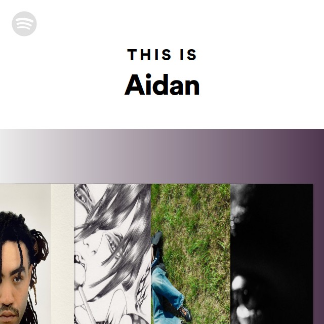This Is Aidan - playlist by Spotify | Spotify