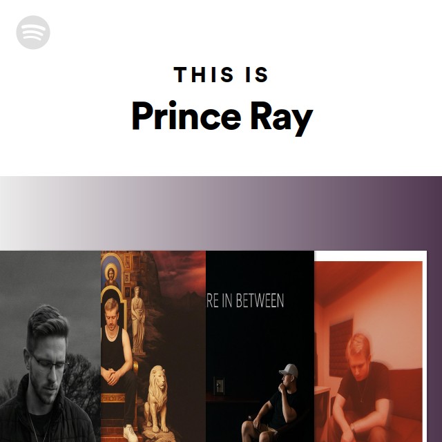 This Is Prince Ray - playlist by Spotify | Spotify