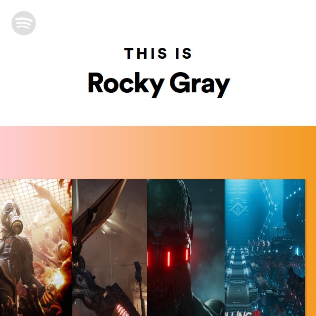 This Is Rocky Gray - playlist by Spotify | Spotify