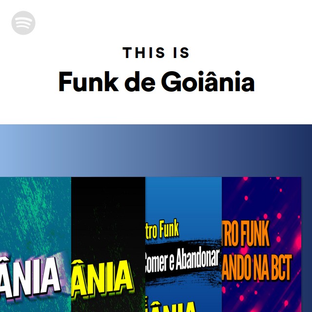 This Is Funk de Goiânia - playlist by Spotify | Spotify
