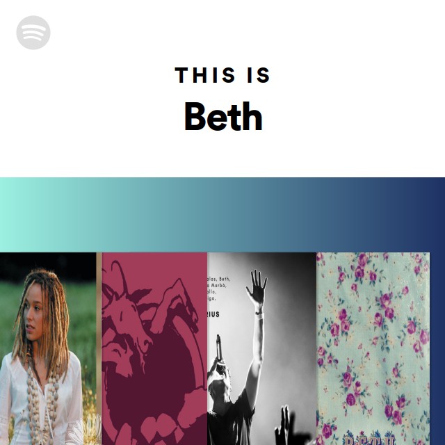 This Is Beth - playlist by Spotify | Spotify