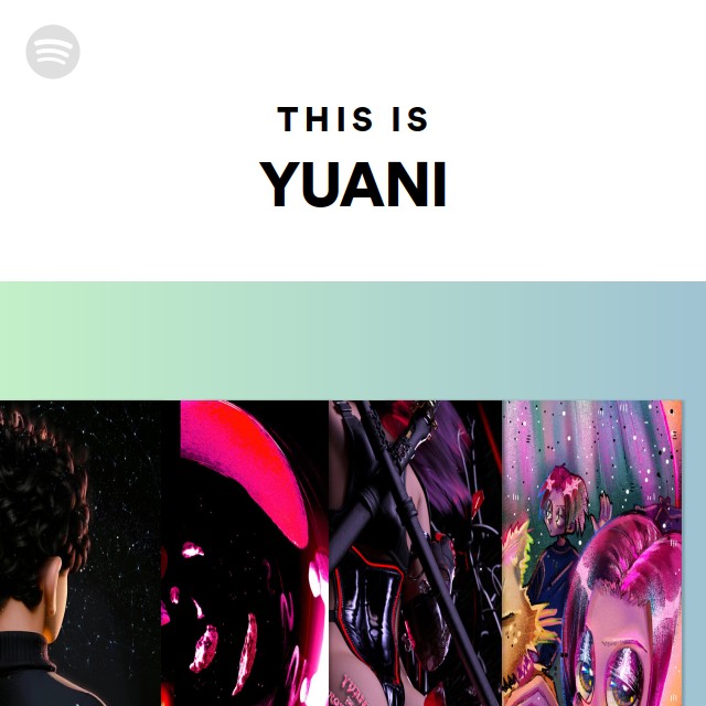 This Is YUANI | Spotify Playlist