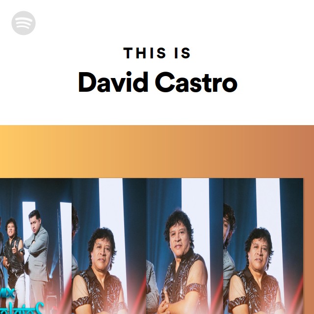 This Is David Castro - playlist by Spotify | Spotify