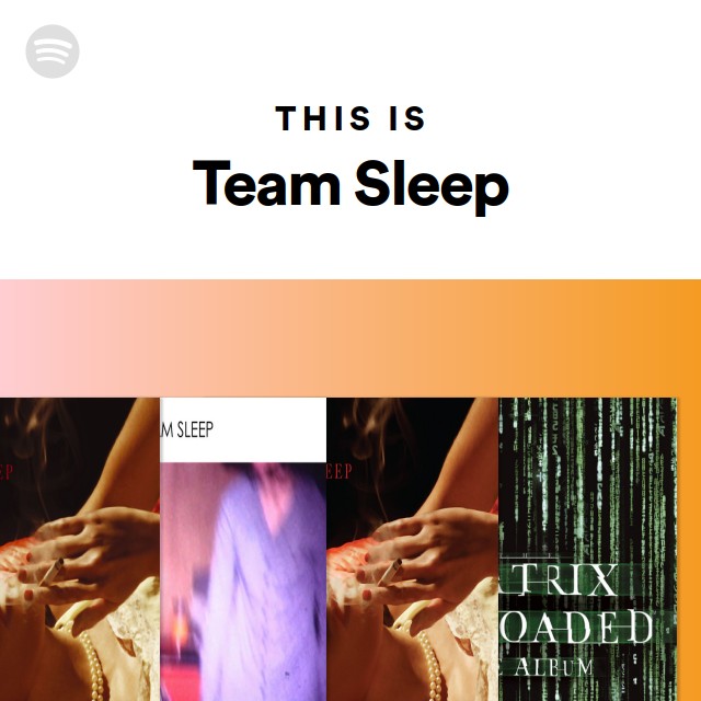 This Is Team Sleep - playlist by Spotify | Spotify