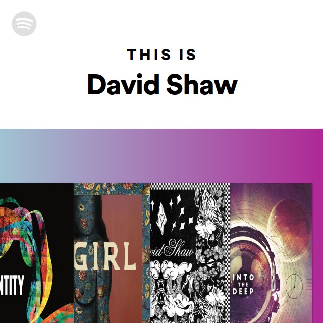 This Is David Shaw - playlist by Spotify | Spotify