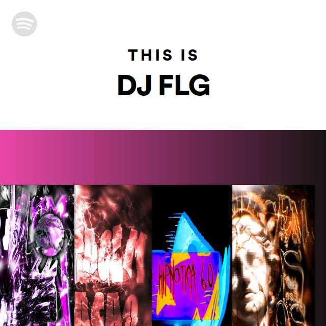 This Is DJ FLG - playlist by Spotify | Spotify
