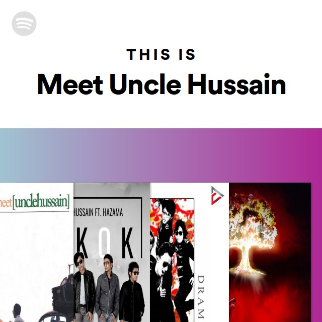 This Is Meet Uncle Hussain - playlist by Spotify | Spotify