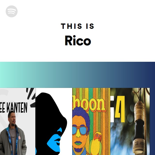 This Is Rico - playlist by Spotify | Spotify