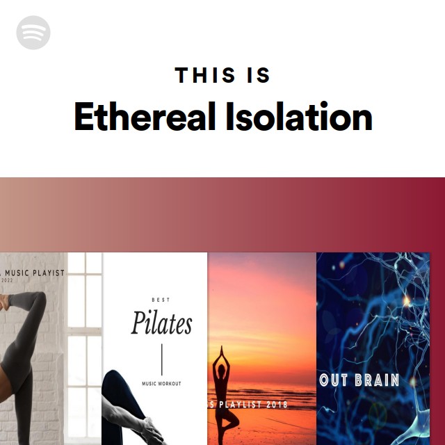 This Is Ethereal Isolation - playlist by Spotify | Spotify