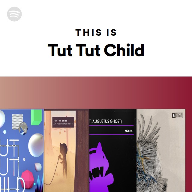 This Is Tut Tut Child - playlist by Spotify | Spotify