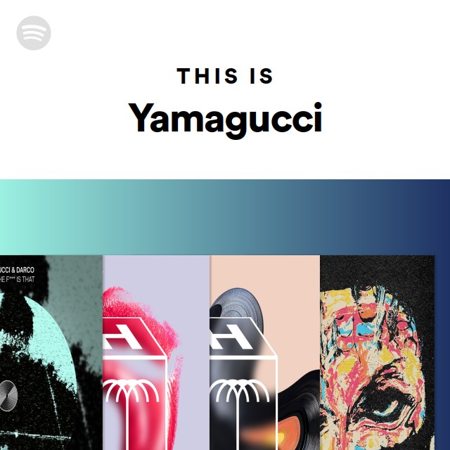 This Is Yamagucci | Spotify Playlist