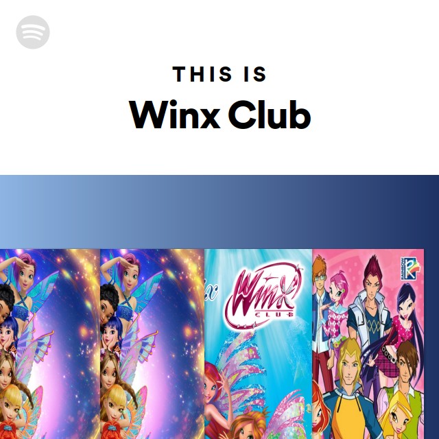This Is Winx Club - playlist by Spotify | Spotify