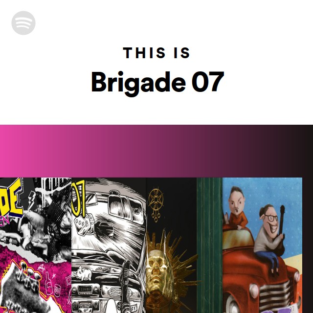 This Is Brigade 07 - playlist by Spotify | Spotify